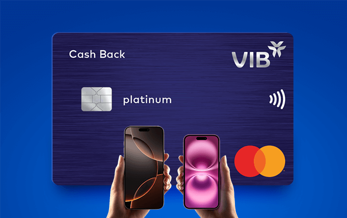 Lên đời iPhone 16 - Giảm đến 2 triệu dành cho chủ thẻ tín dụng VIB | VIB